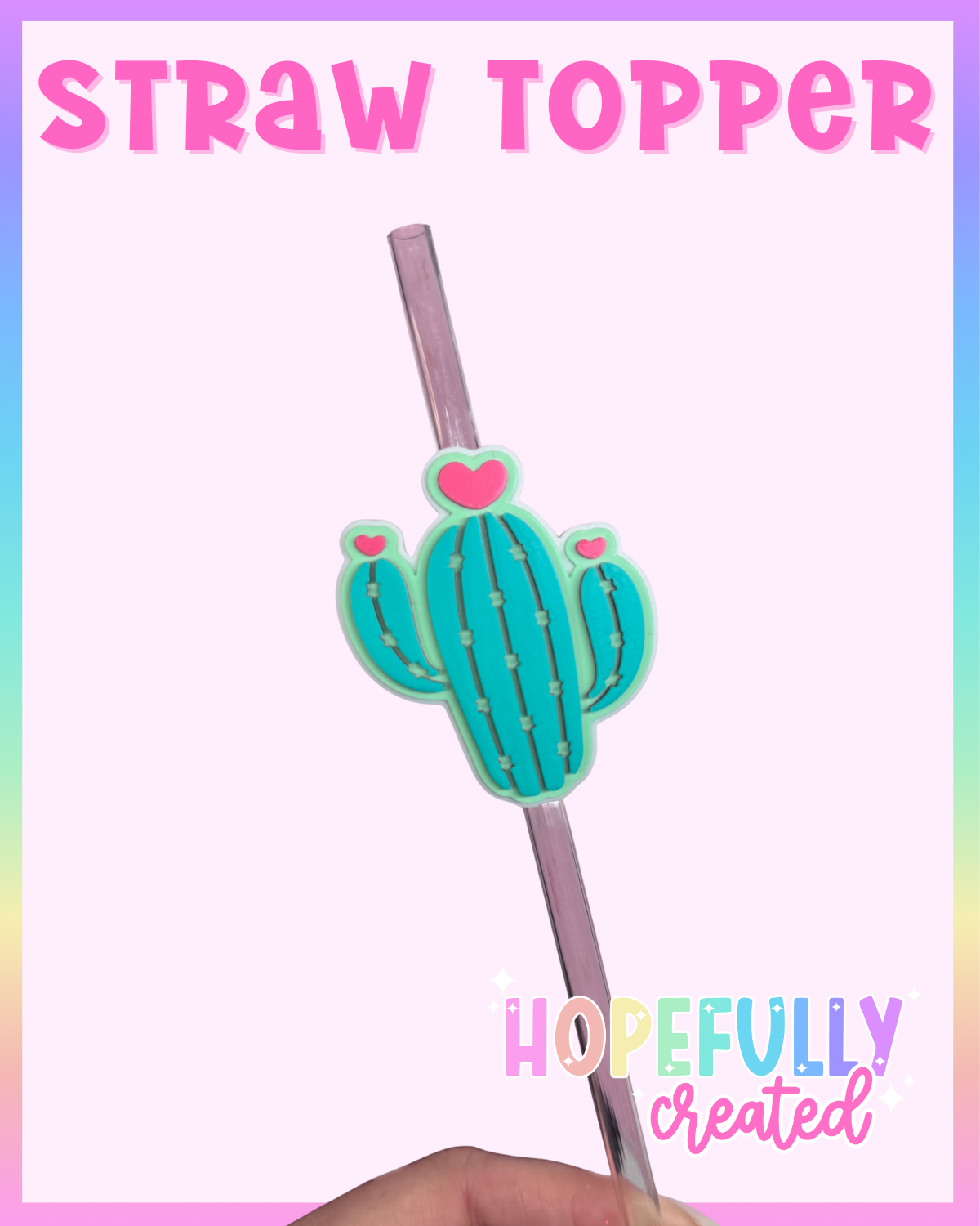 Cactus Straw Topper – Hopefully Created