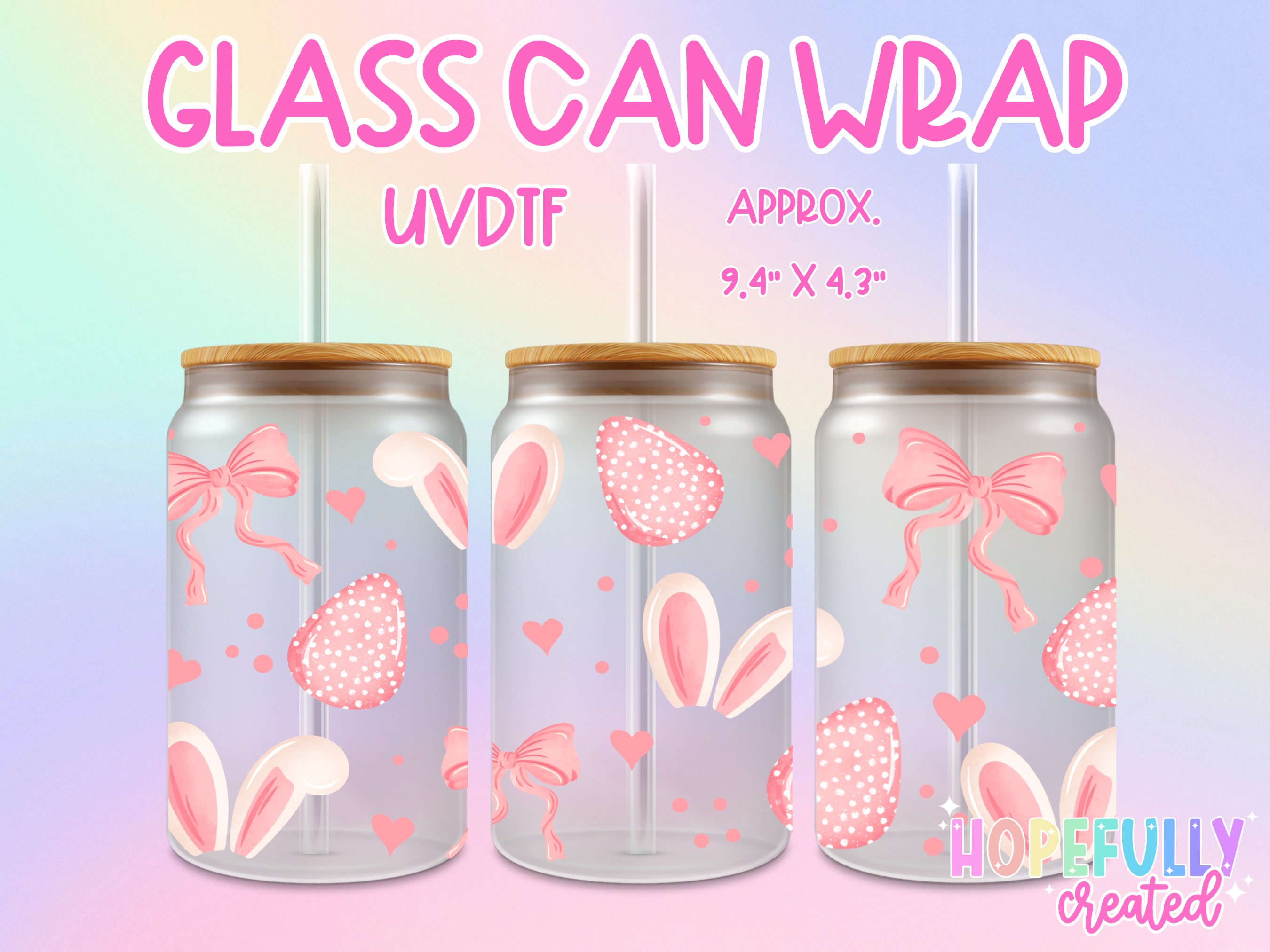 Bunny Bows UVDTF Glass Can Wrap – Hopefully Created